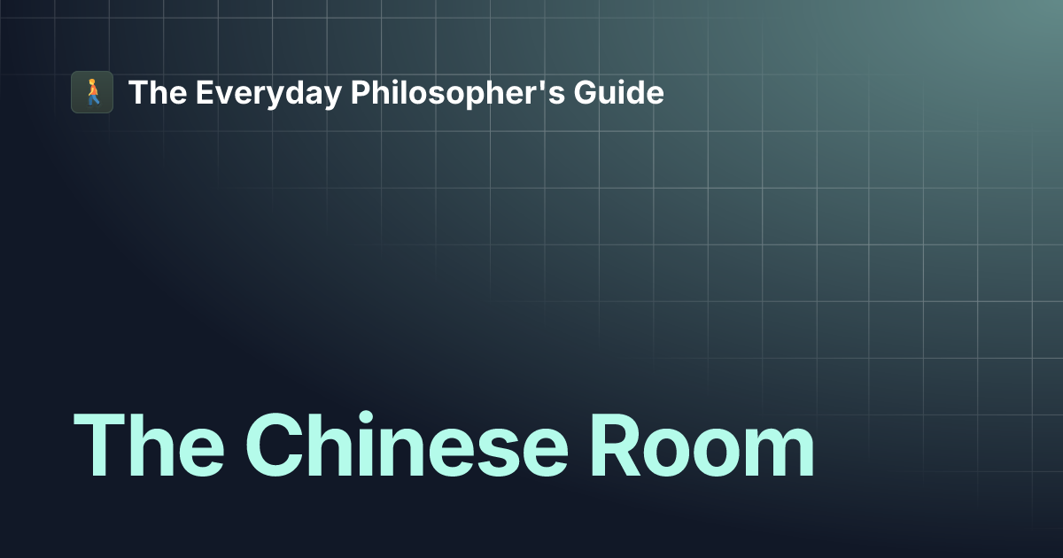 The Chinese Room | Simplified Chinese | The Everyday Philosopher's Guide