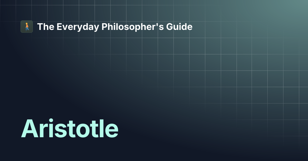 Aristotle | The Everyday Philosopher's Guide