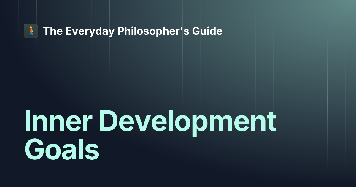Inner Development Goals | The Everyday Philosopher's Guide