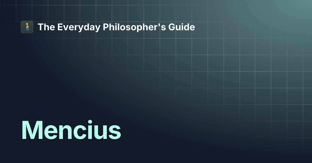 Mencius | The Everyday Philosopher's Guide